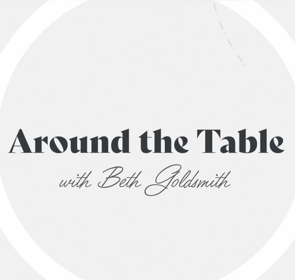 Associated | Introducing “Around the Table” with Beth H. Goldsmith ...